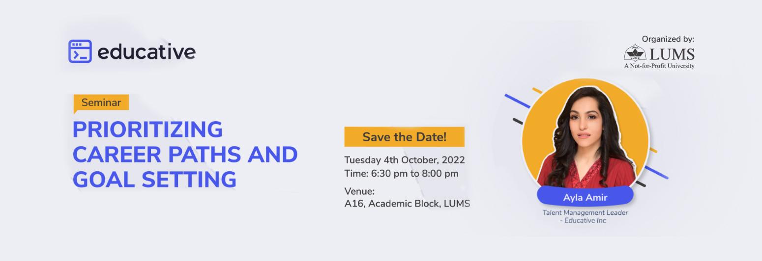 Seminar with Educative: Prioritising Career Paths and Goal Setting | Welcome to LUMS